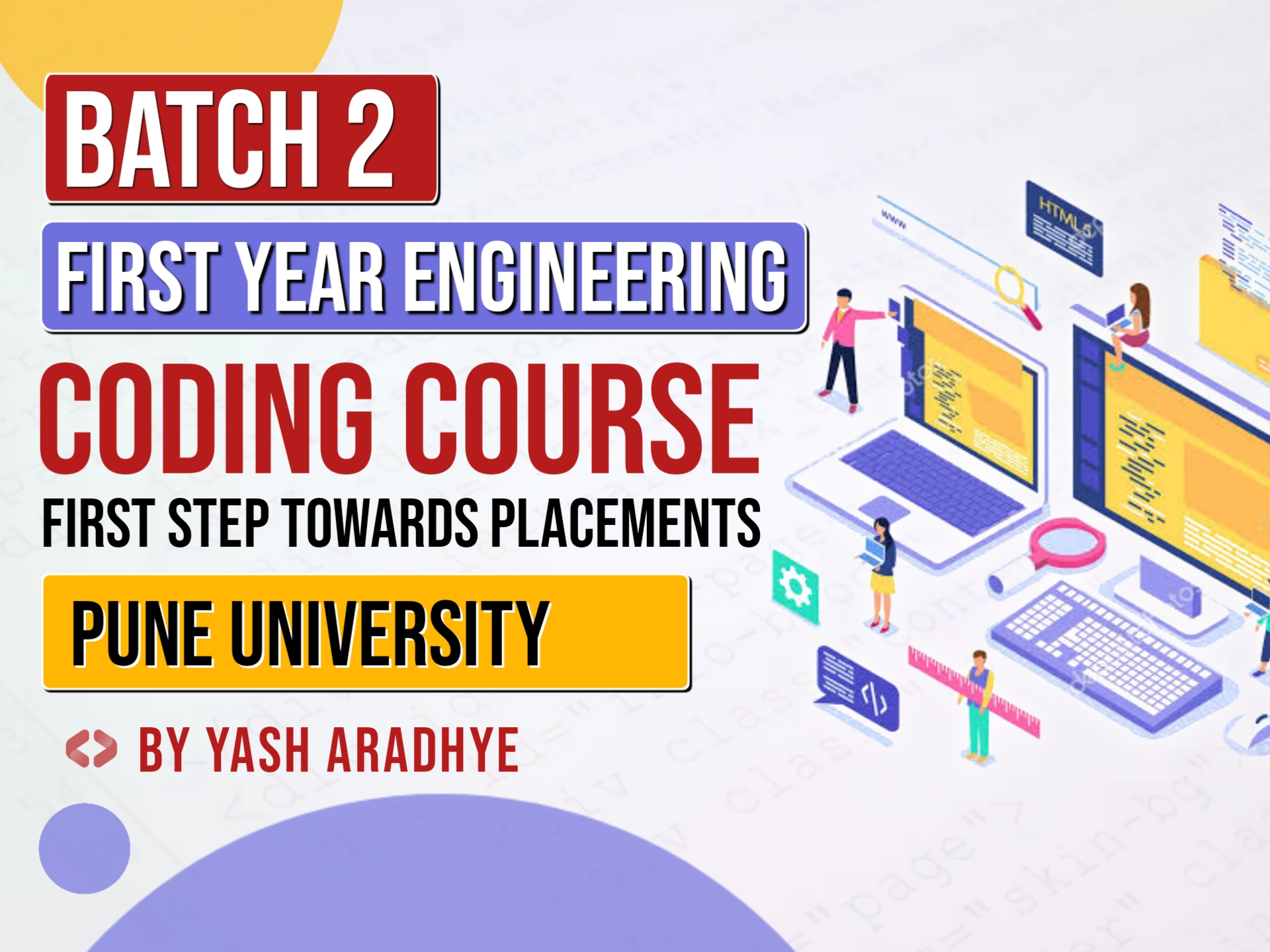 BATCH 🥈 First Year Coding Course (Pune University/AISSMS/PCCOE) from YASH ARADHYE | Web based ...